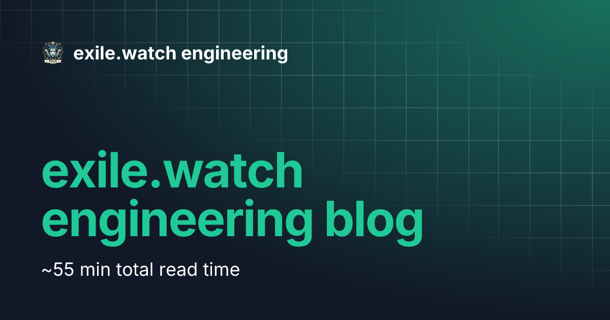 exile.watch engineering blog | exile.watch engineering